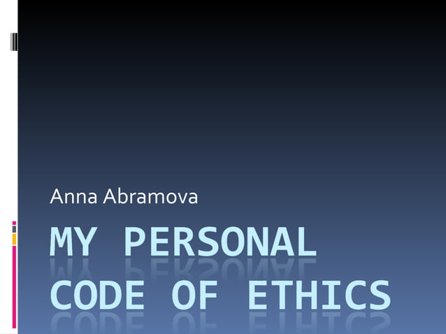 My Personal Code Of Ethics | PPT