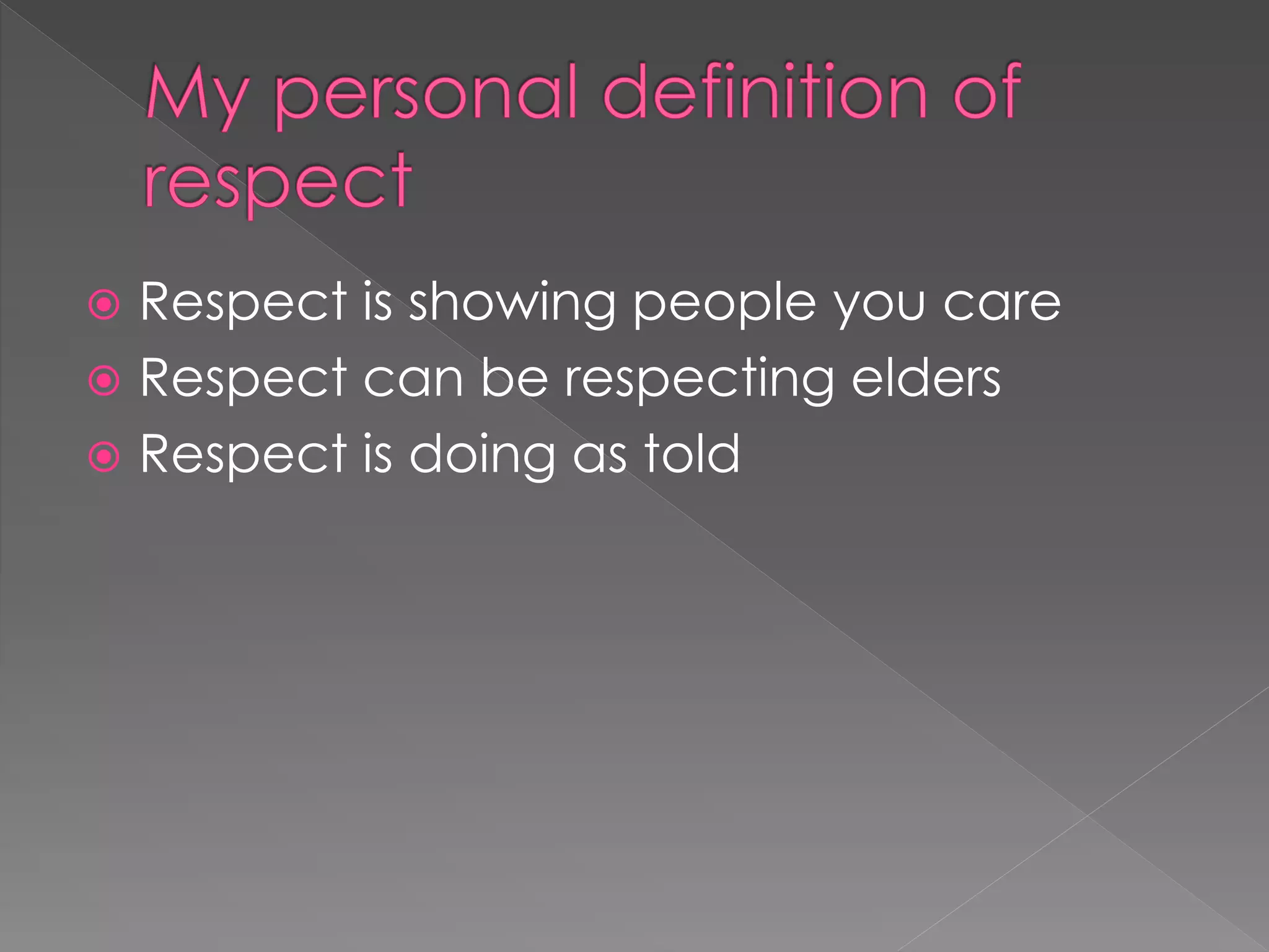 My personal definition of respect | PPT