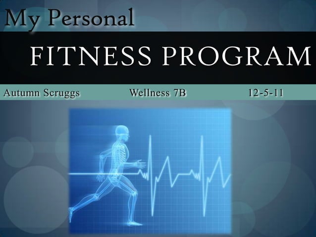 My Personal Fitness Program | PPTX | Fitness and Exercise | Healthy Living