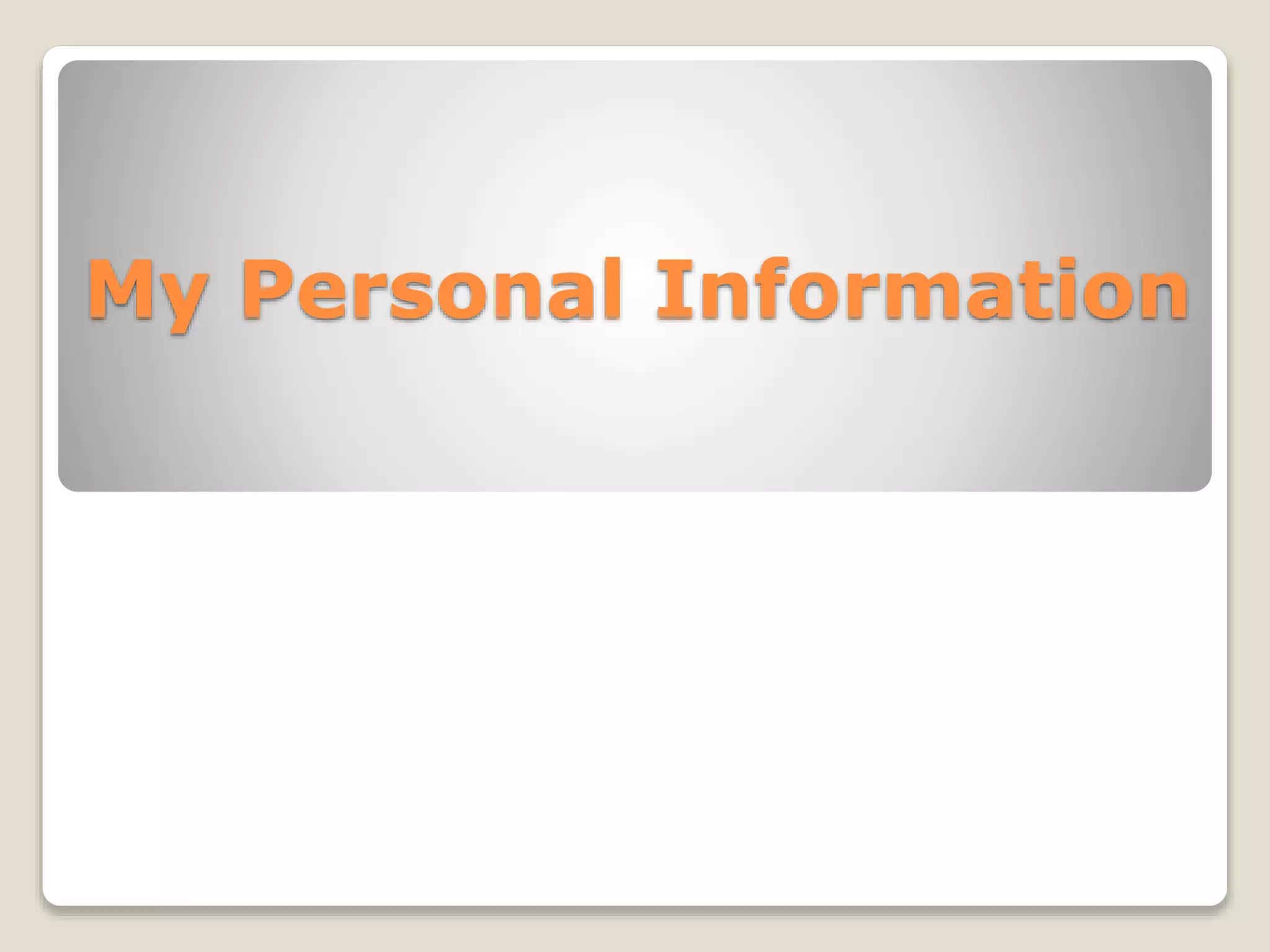 My personal information | PPT