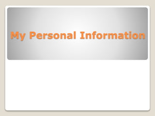 My personal information | PPT