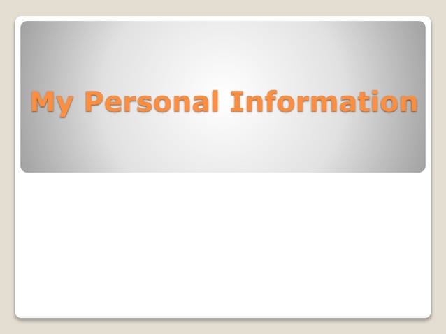 My personal information | PPT
