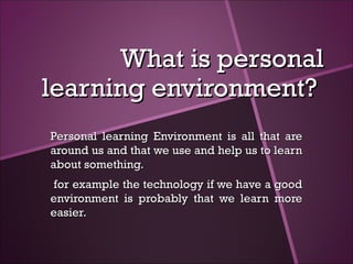 My personal learning environment | PPT
