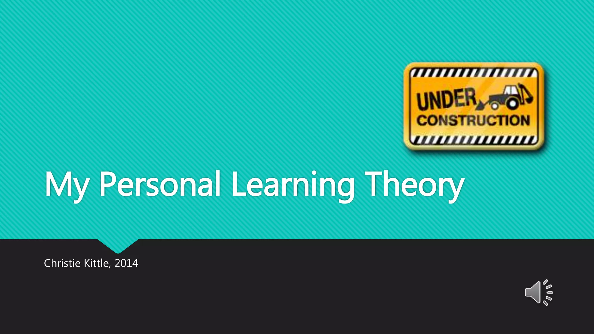 My personal learning theory | PPTX