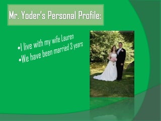 Mr. Yoder's Introduction | PPT