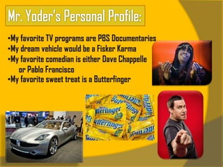 Mr. Yoder's Introduction | PPT