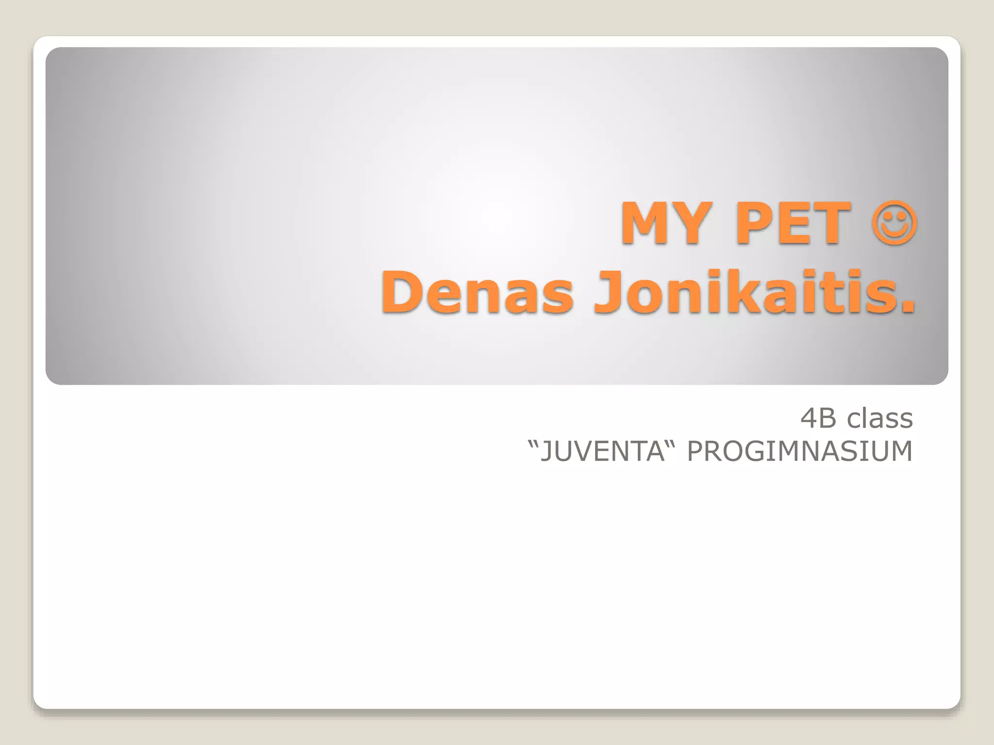 My pet deno | PPT