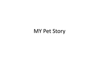 My pet story | PPT