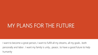My plans for the future | PPT