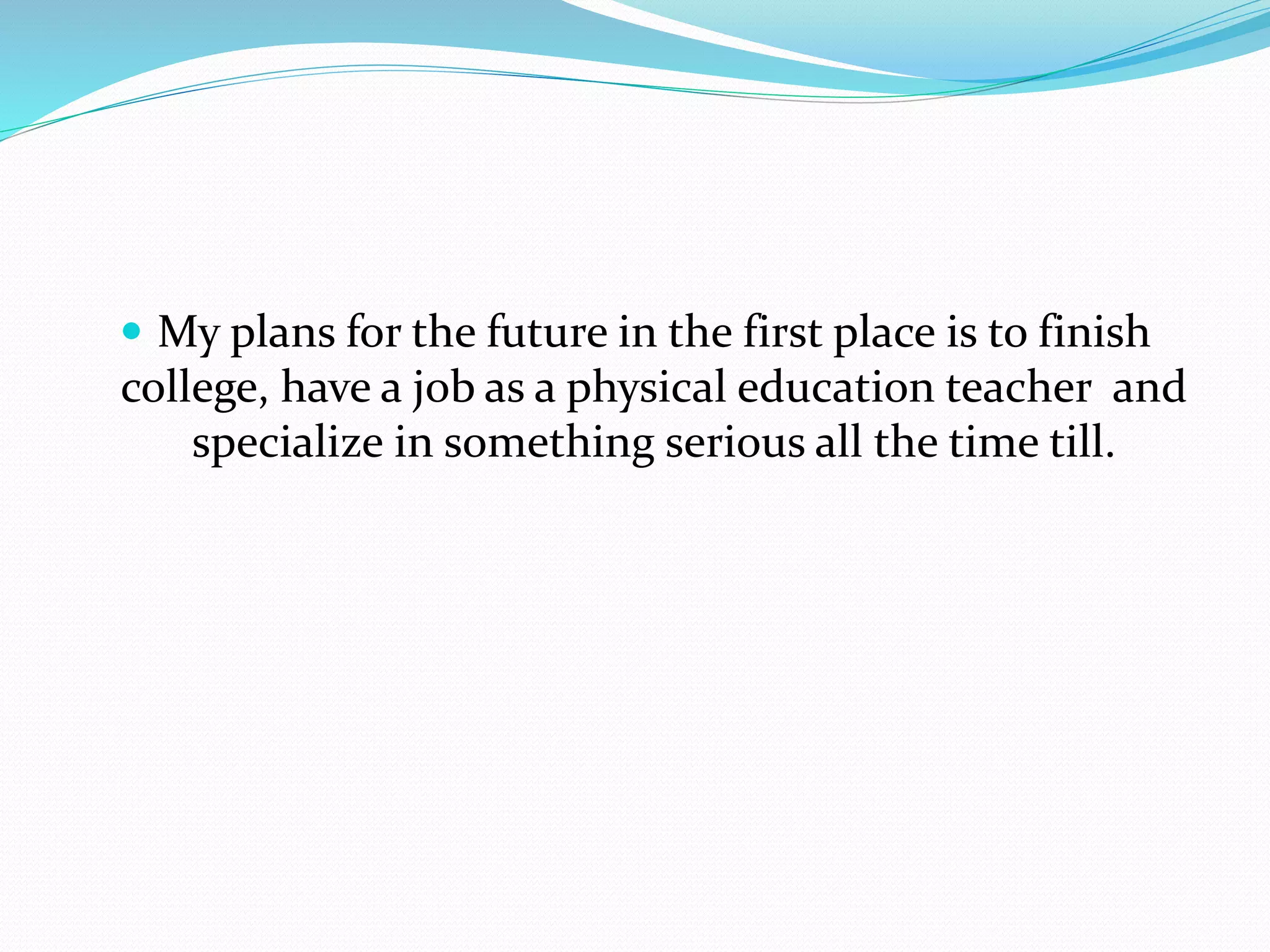 My plans for the future presentacion ingles | PPTX