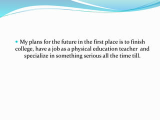 My plans for the future presentacion ingles | PPTX