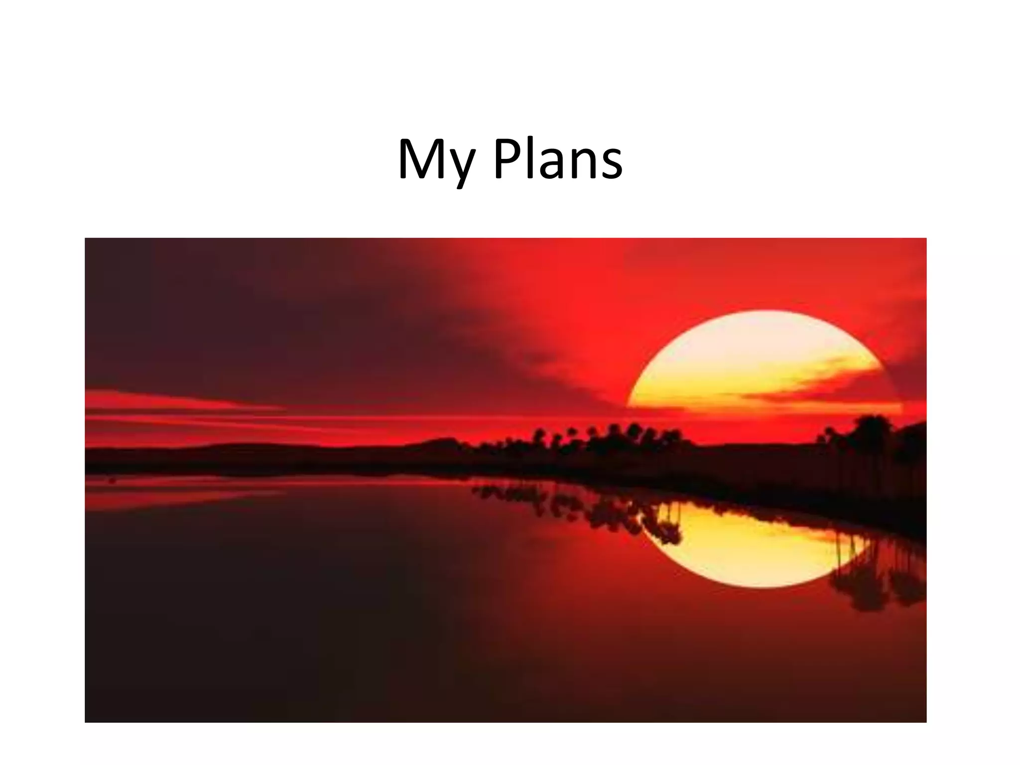 My plans presentation | PPTX