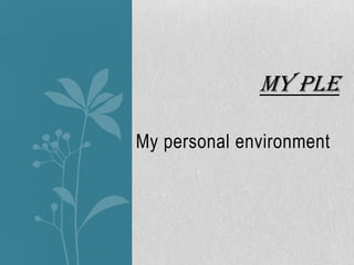 My ple presentation | PPT