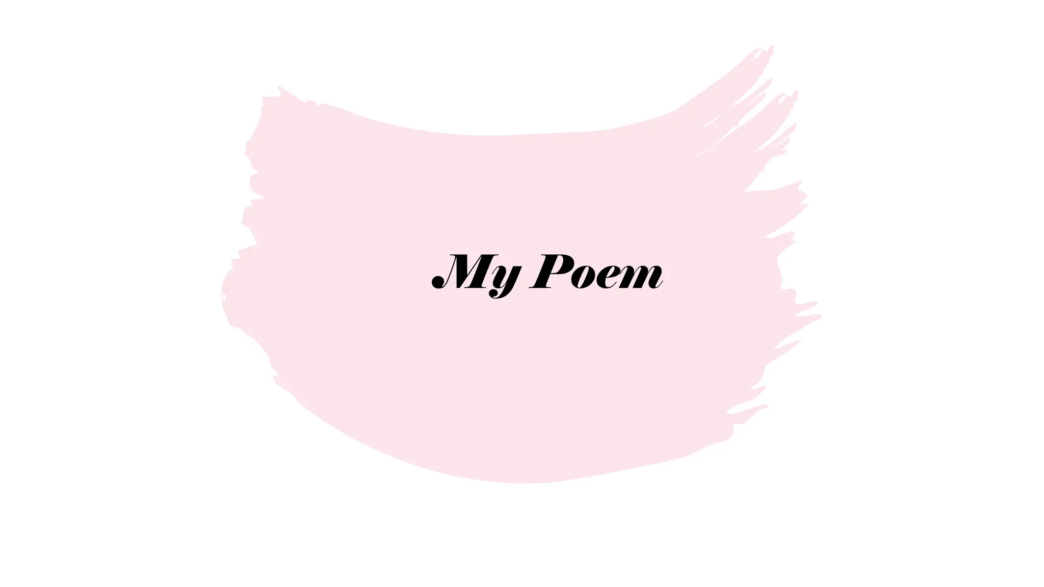 My Poem original poem made by me about random feelings | PPT