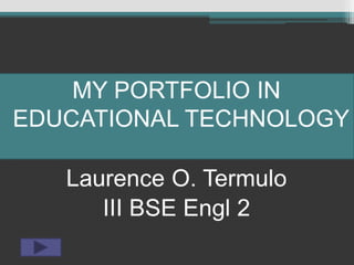 My portfolio in edtc | PPTX | Education