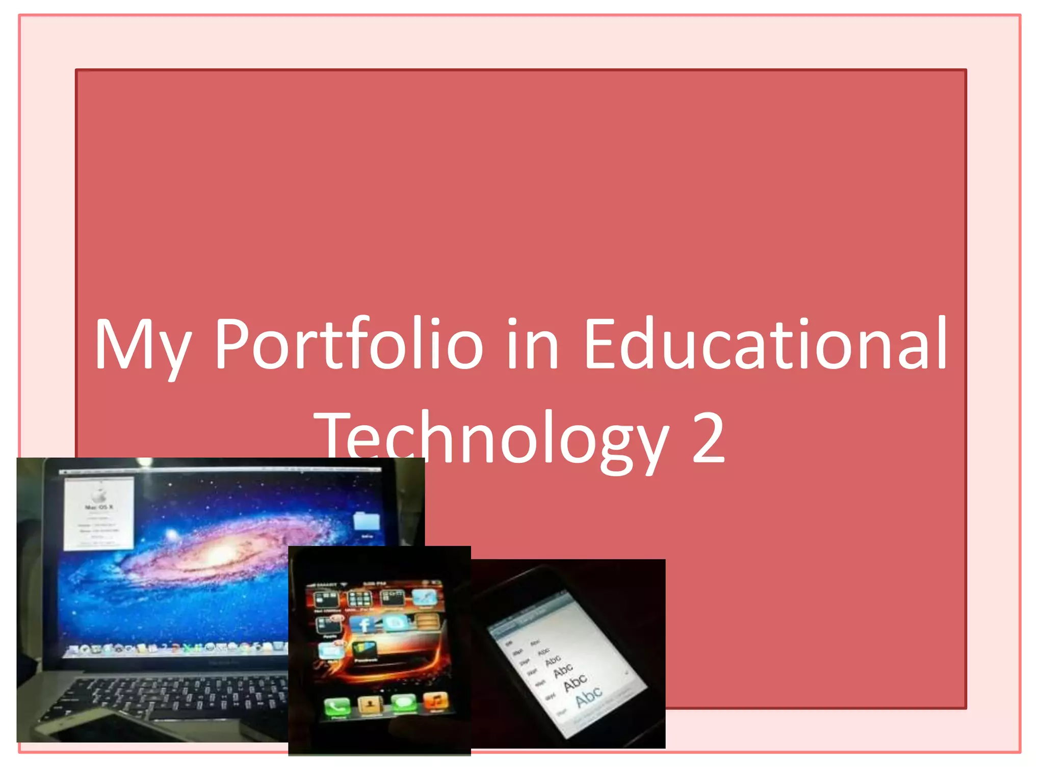 My Portfolio In Educational Technology II | PPT