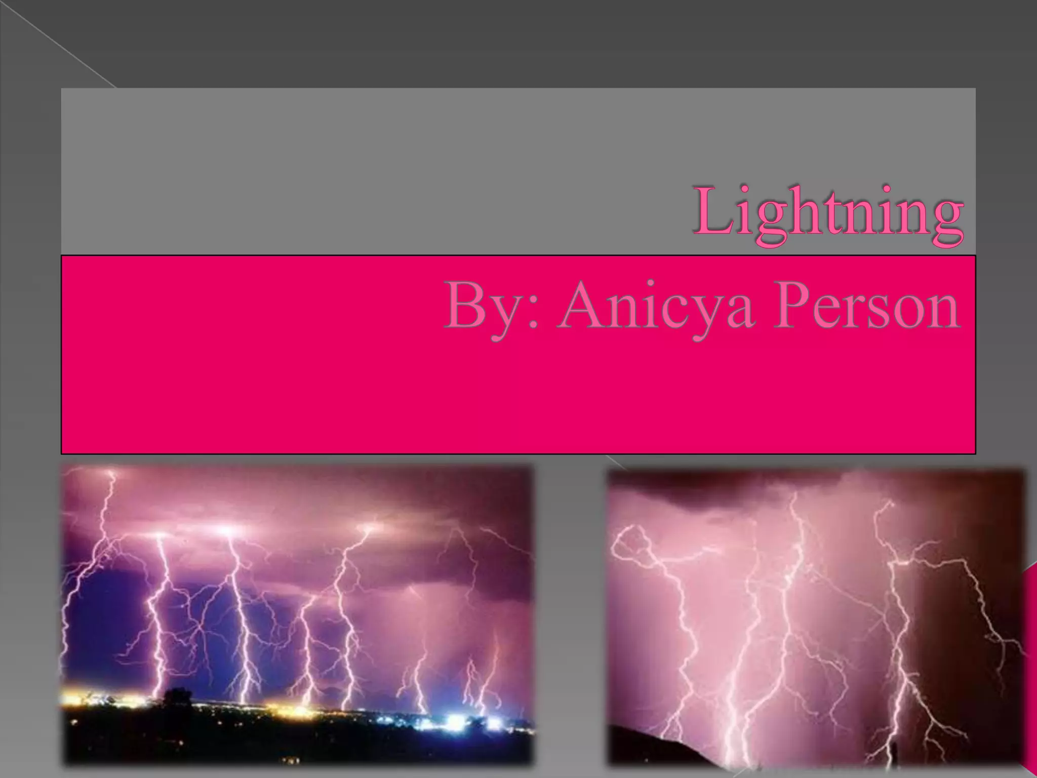 My powerpoint on lightning for a science project | PPT
