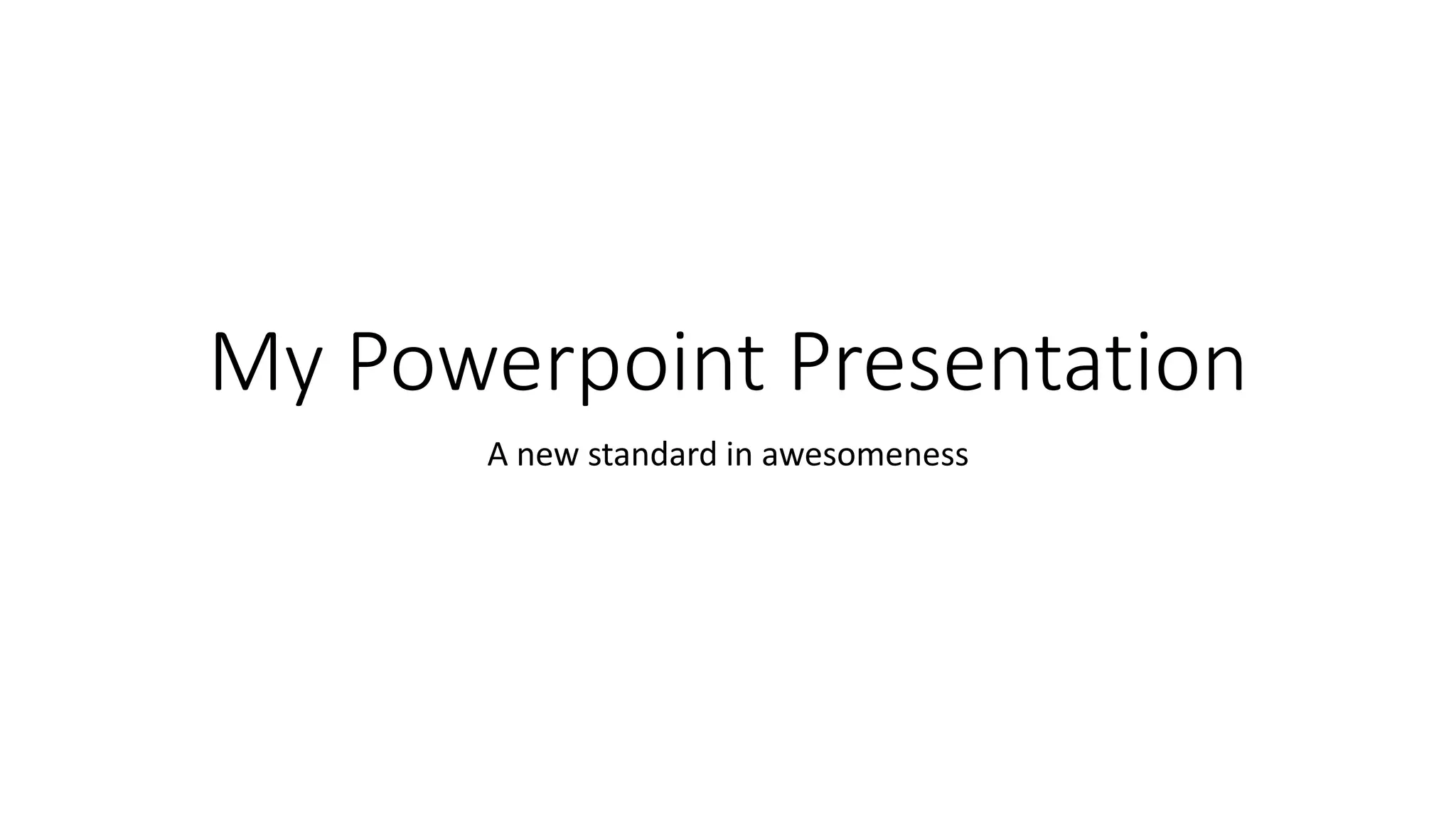 My powerpoint presentation | PPTX | Technology & Computing