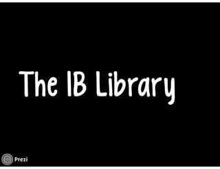 The IB Library | PPT