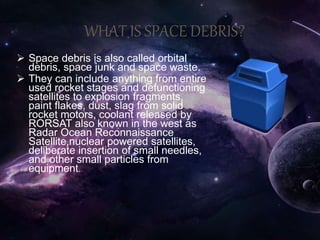 WHAT IS SPACE DEBRIS???? | PPTX