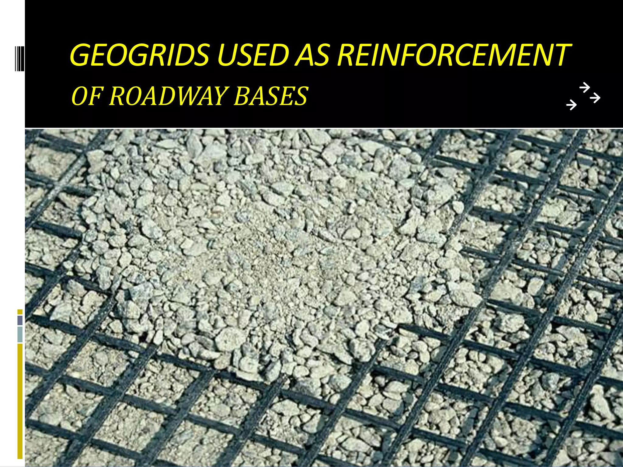 Use of geogrids as reinforcement in road construction | PPTX