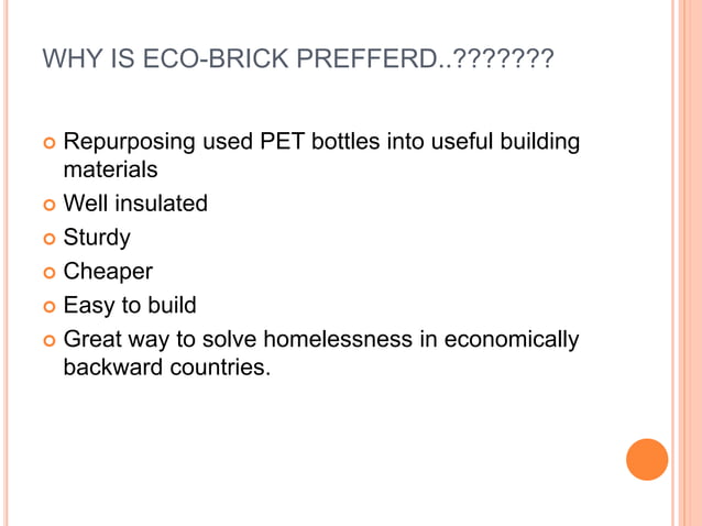 ECO-BRICK TECHNOLOGY | PPTX | Home Improvement | Home & Garden