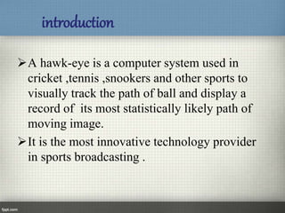 hawk eye technology | PPTX