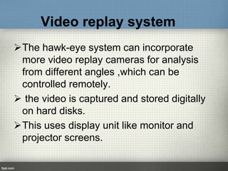 hawk eye technology | PPTX