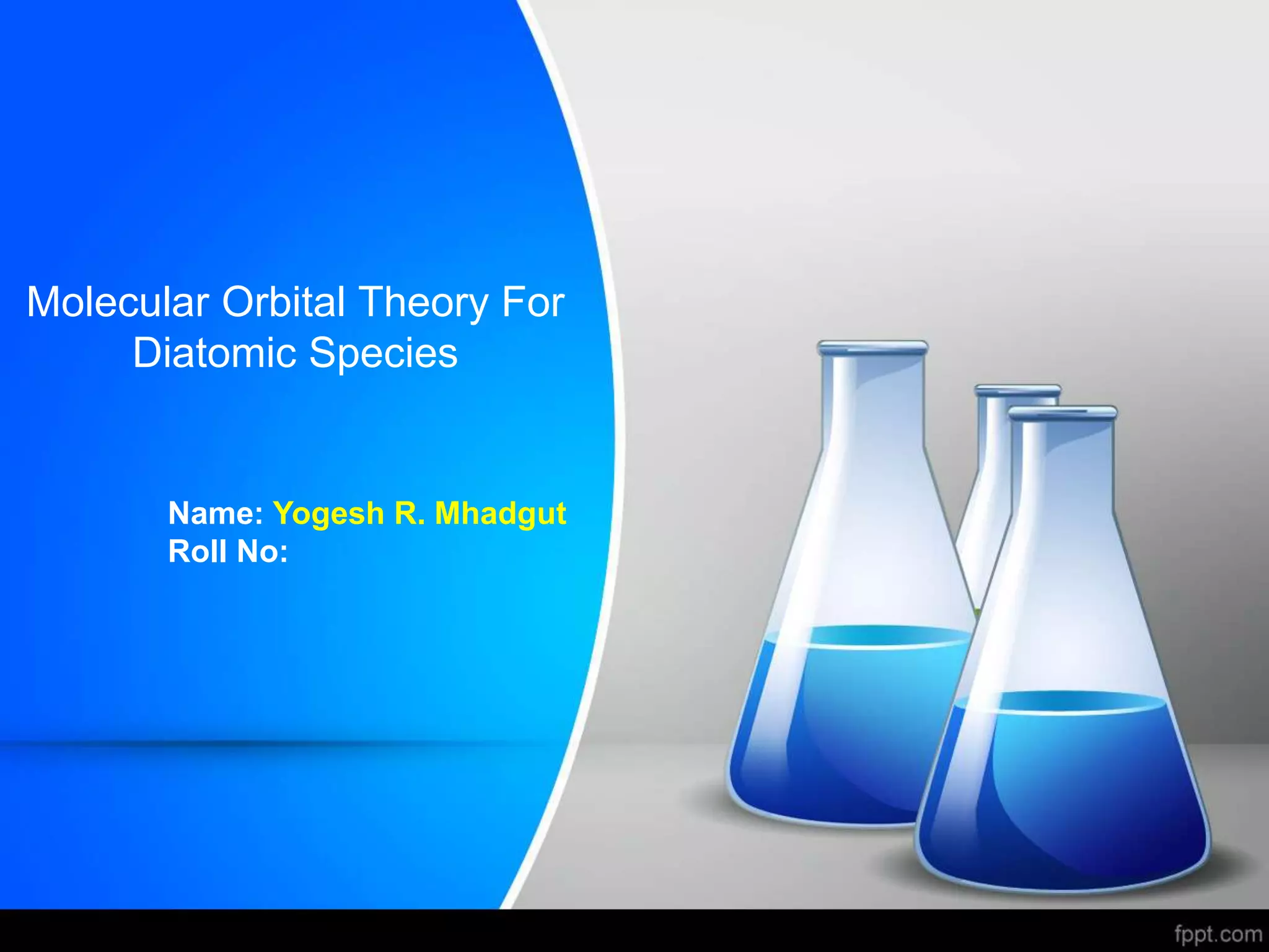 Molecular Orbital Theory For Diatomic Species | PPT