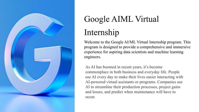 GOOGLE AI-ML VIRTUAL INTERNSHI FROM AICTE EDU SKILL | PPTX | Cloud Computing | Internet