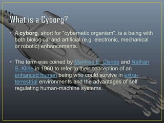 Cyborg | PPTX | Robotics | Technology & Computing