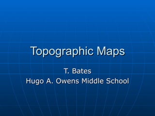 my ppt 1 on Maps topographic Maps types.ppt