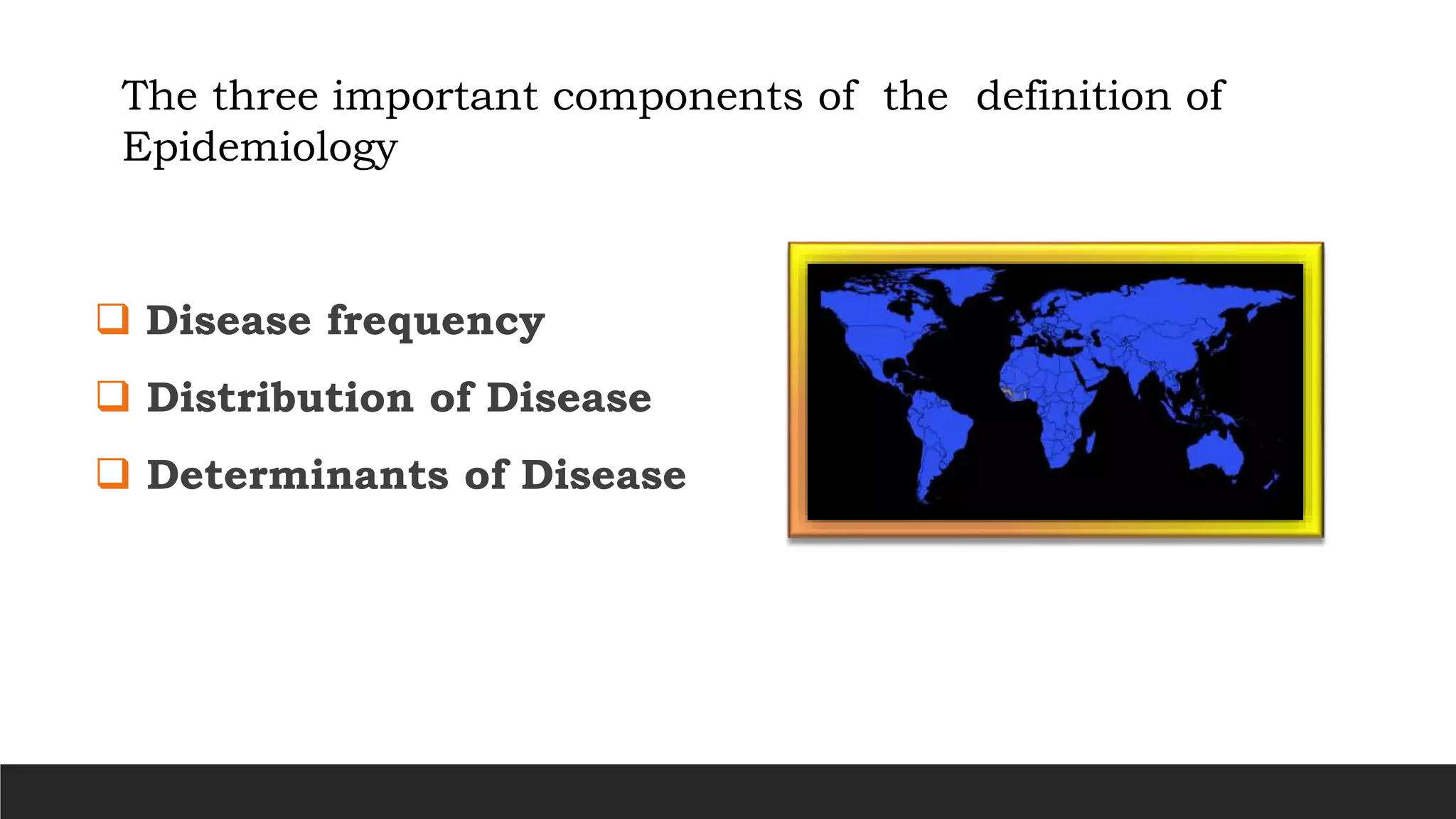 EPIDEMIOLOGY definition and concept part -1.pptx