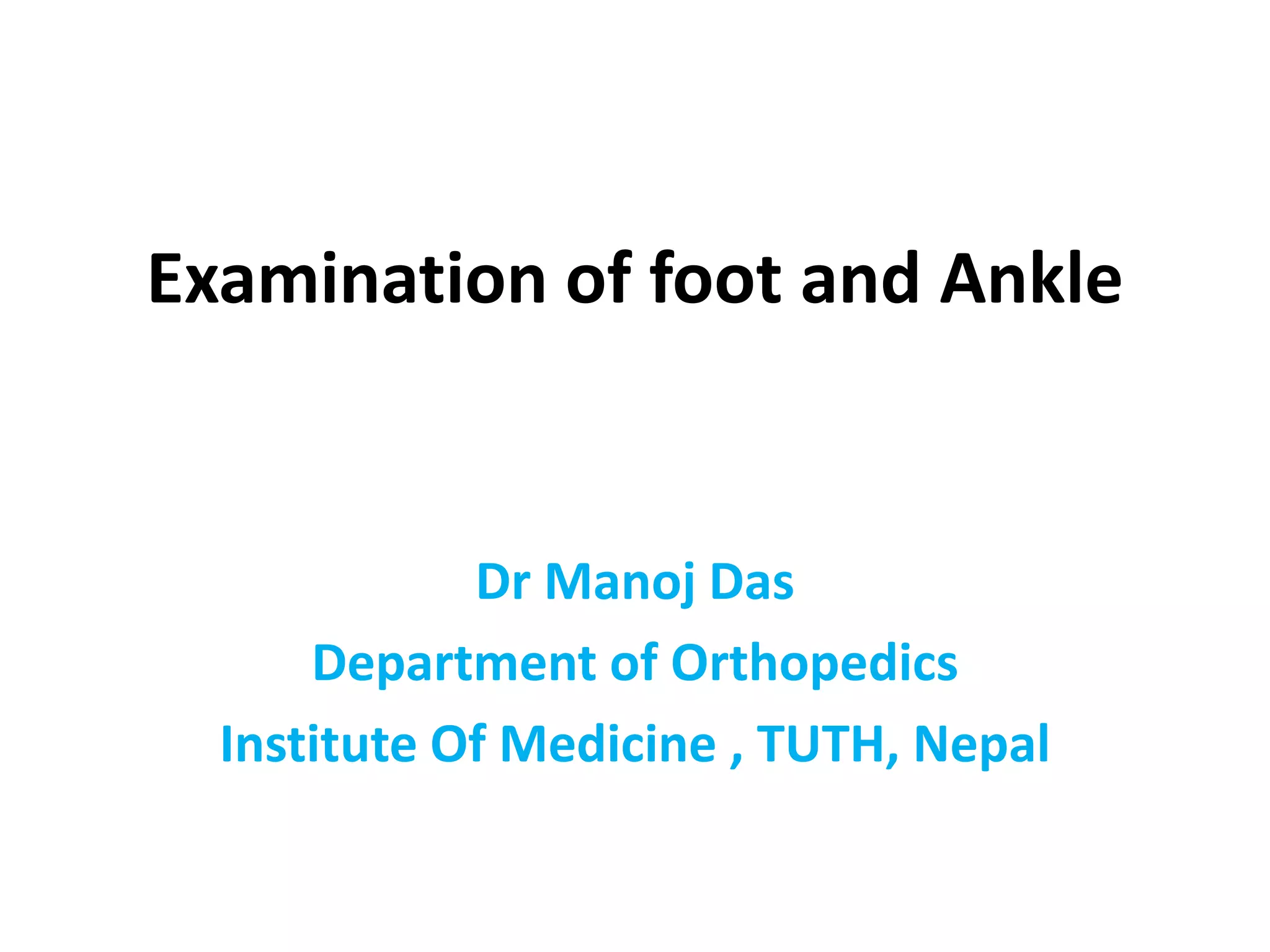 examination of foot and ankle | PPTX