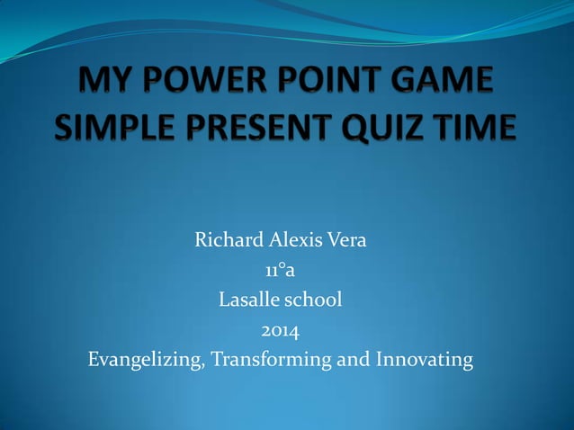 My ppt game richard vera 11°a | PPTX