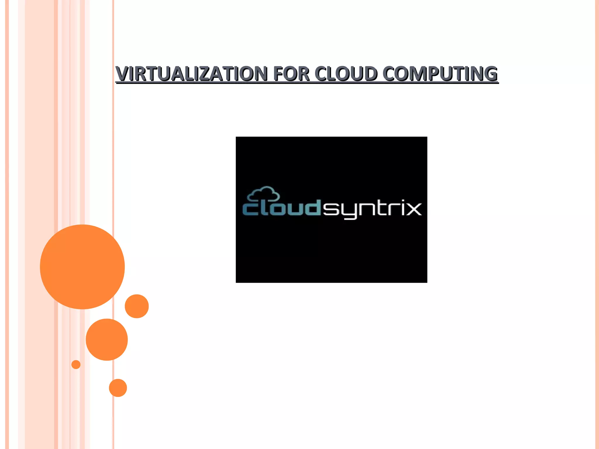 Virtualization for Cloud Computing | PPT