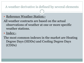weather derivatives_shafi moidin(MBA) | PPTX | Stocks and Bonds ...