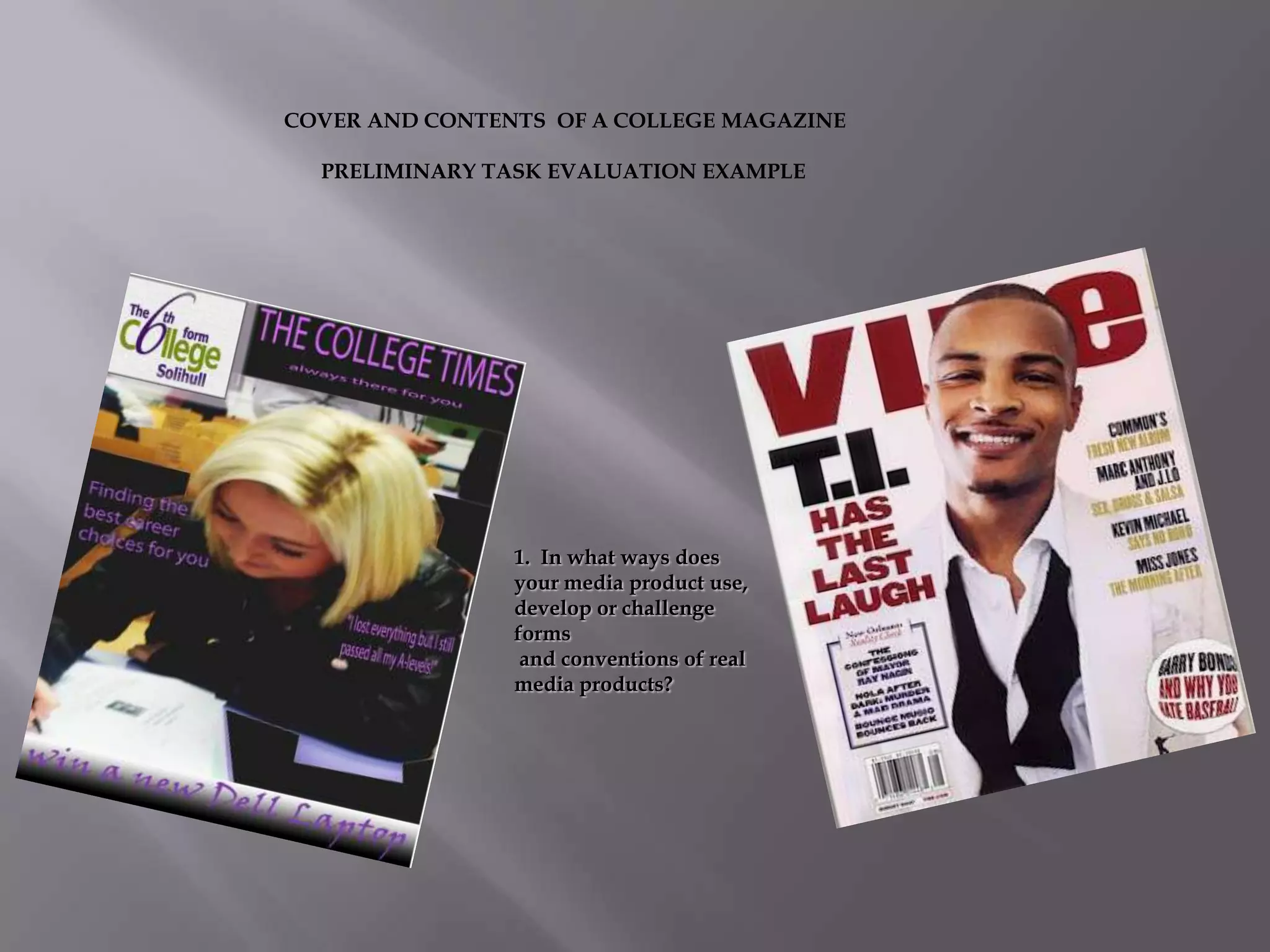 My preliminary task evaluation | PPTX | Desktop Publishing | Computer Software and Applications