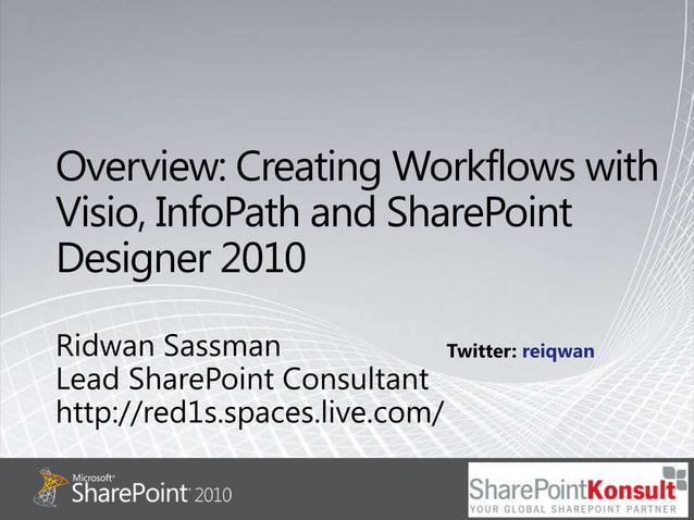 Overview: Creating Workflows with Visio, InfoPath and SharePoint ...