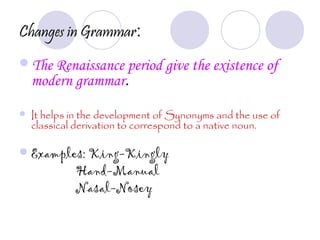 Presentaion on Changes in English Language During Renaissance | PPT