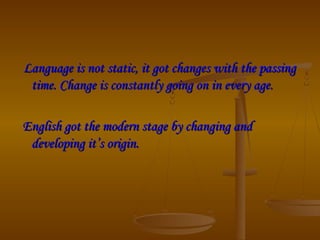 Presentaion on Changes in English Language During Renaissance | PPT