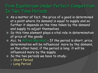 Equilibrium of Firm Under Perfect Competition | PPTX
