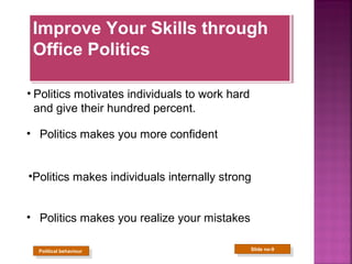 political behavior-organisational politics,discretionary behavior ...