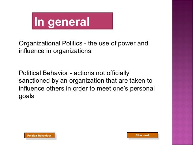 political behavior-organisational politics,discretionary behavior,def…