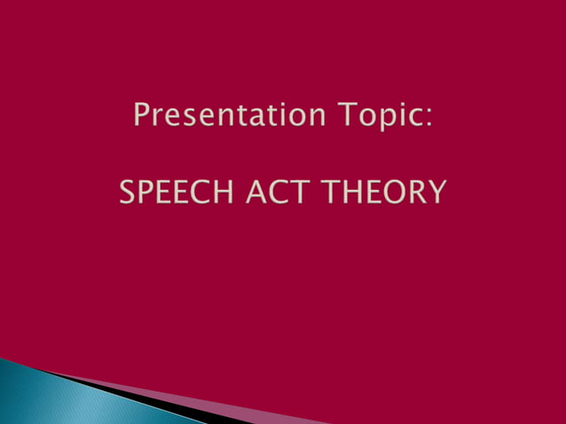 SPEECH ACT THEORY | PPTX