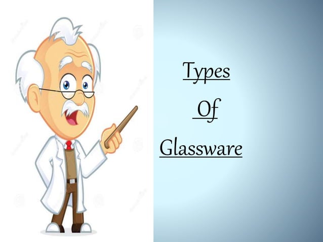 Calibration,Quality & Type of Glassware | PPTX | Chemistry | Science