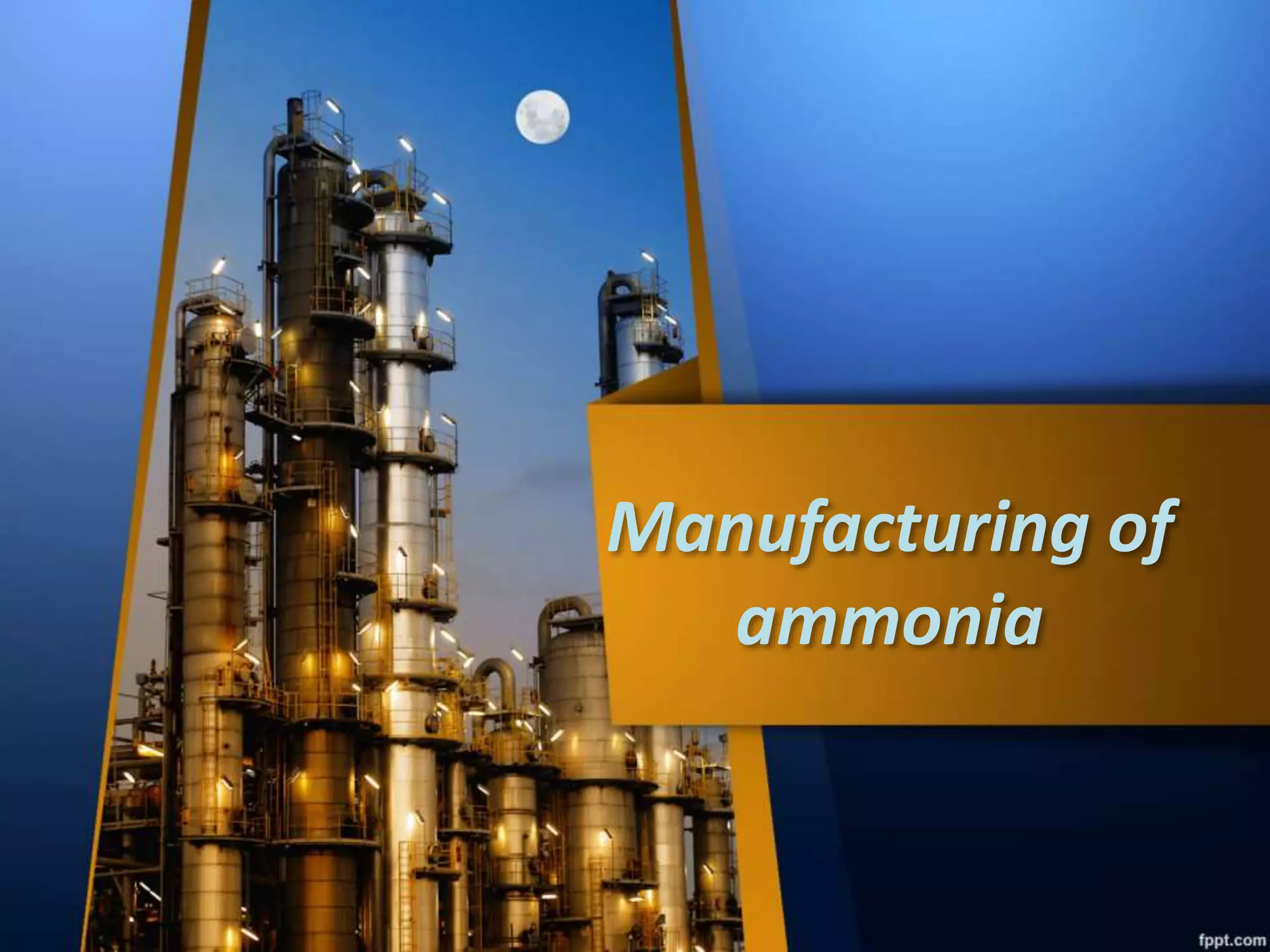 Manufacturing of ammonia (Haber process | PPTX