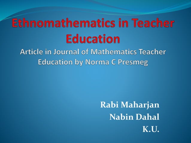Ethnomathematics in Teacher Education | PPT