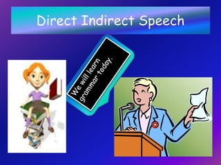 Direct Indirect Speech | PPTX