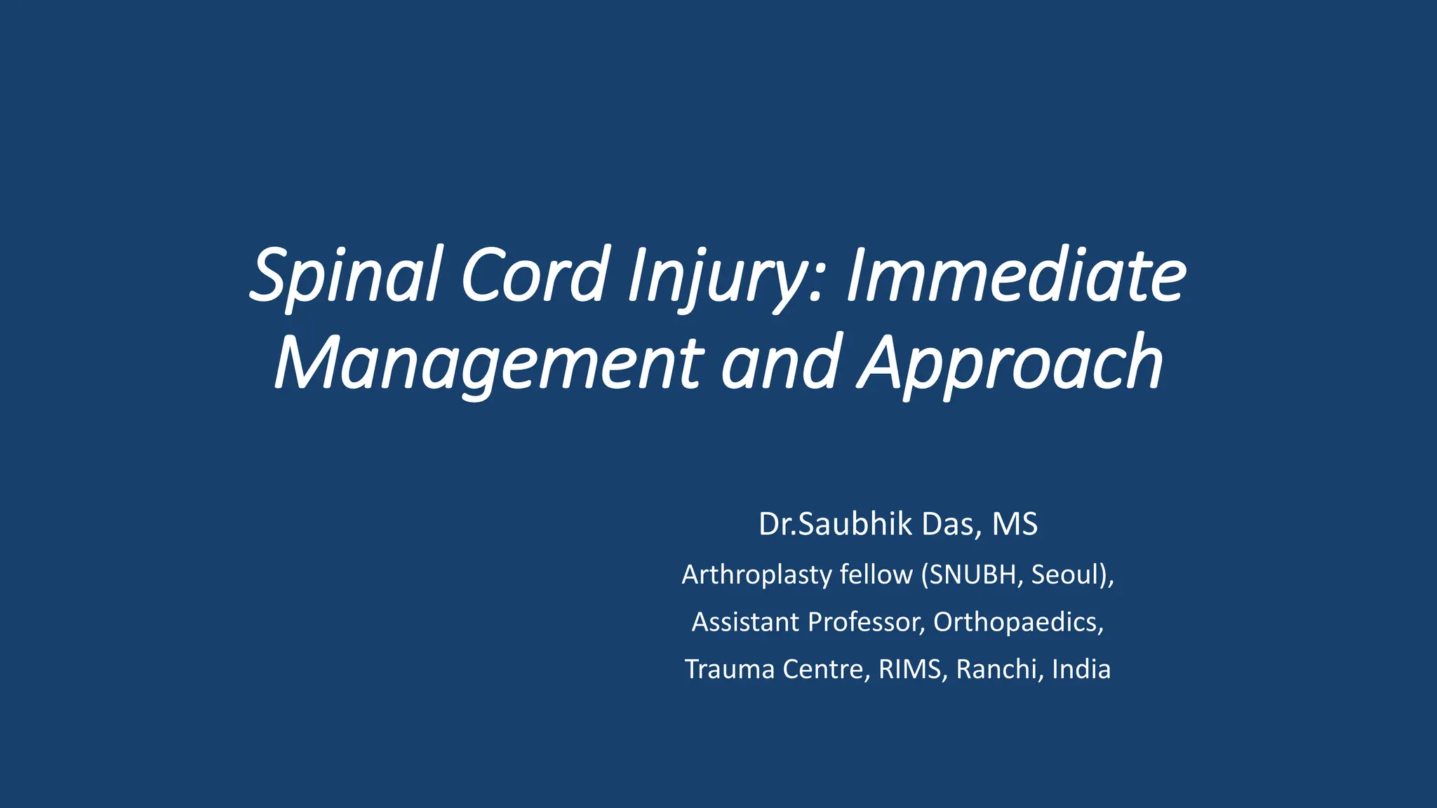 Spinal cord injury: Immediate management and approach.pptx